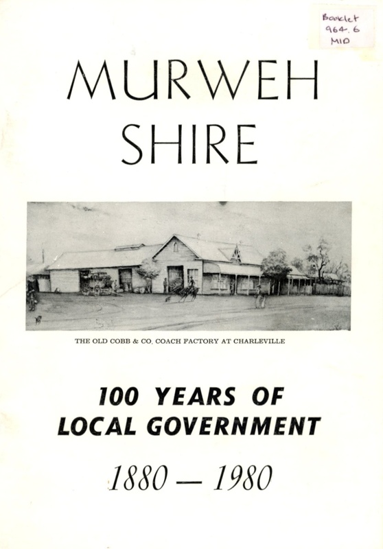 Murweh Shire: 100 years of local government 1880-1980; Lord, M A; 71620 ...