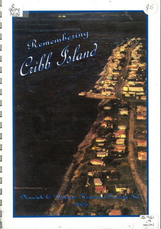 Remembering Cribb Island; Nundah and Districts Historical Society Inc ...