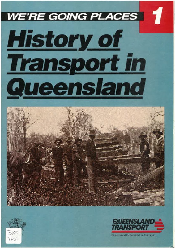 We're going places 1: History of transport in Queensland; 1993; 8794 ...