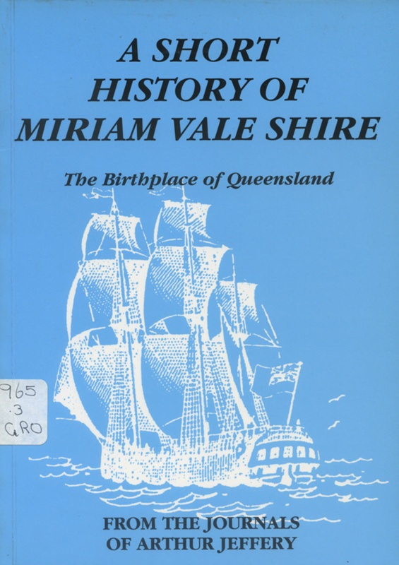 A short history of Miriam Vale Shire: The birthplace of Queensland ...