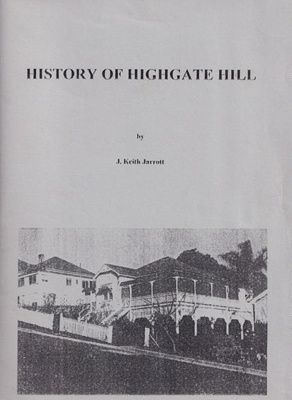 History of Highgate Hill; Jarrott, John Keith; 1997; 064631727X; 7305 ...
