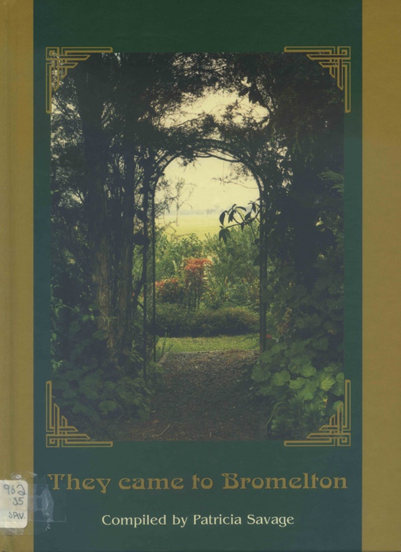 They came to Bromelton: A brief outline of the life and times of the ...