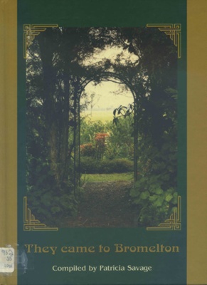 They came to Bromelton: A brief outline of the life and times of the ...