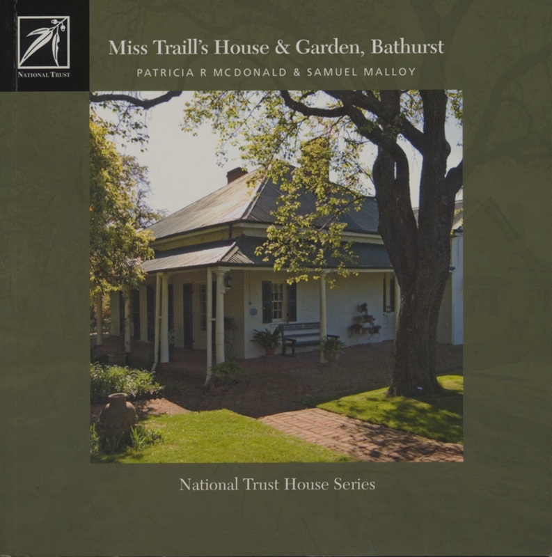 Miss Traill's house & garden, Bathurst; McDonald, Patricia and Malloy ...