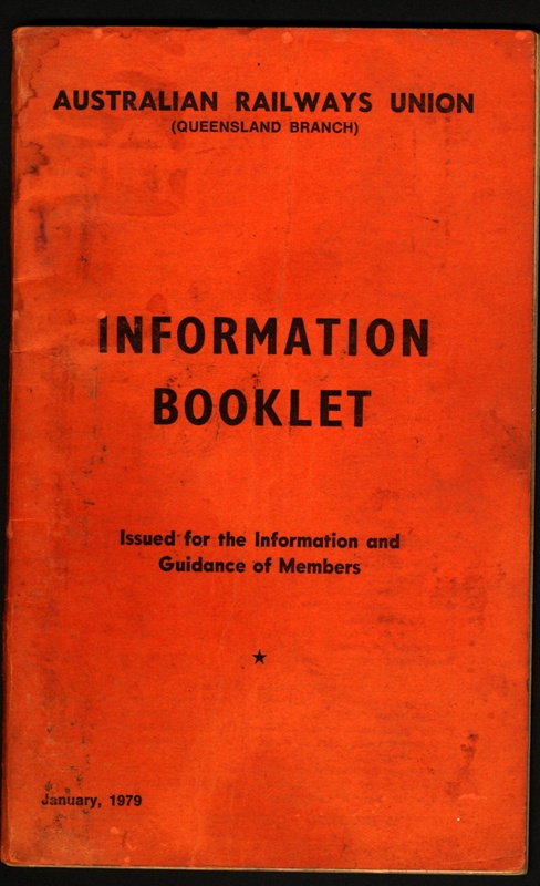Australian Railways Union (Qld Branch) Information Booklet; 1979; A ...