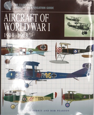 Aircraft of World War 1 1914 - 1918; Jack Herris & Bob Pearson; TAHS ...