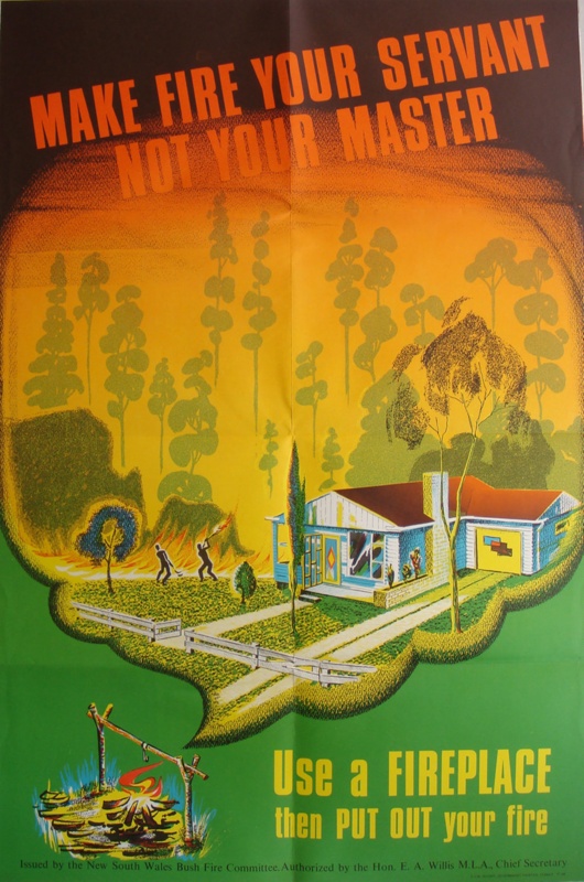 Make Fire Your Servant Not Your Master Poster; N.S.W. Bush Fire ...