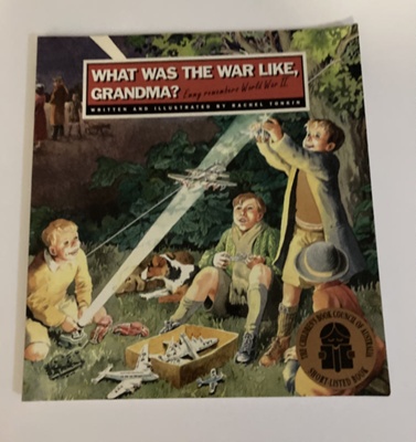 'What Was The War Like Grandma'; Rachel Tonkin; 1996; 2022.216 | eHive