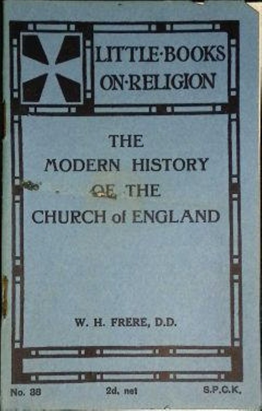 booklet - Little Books on Religion The Modern History of the Church of ...