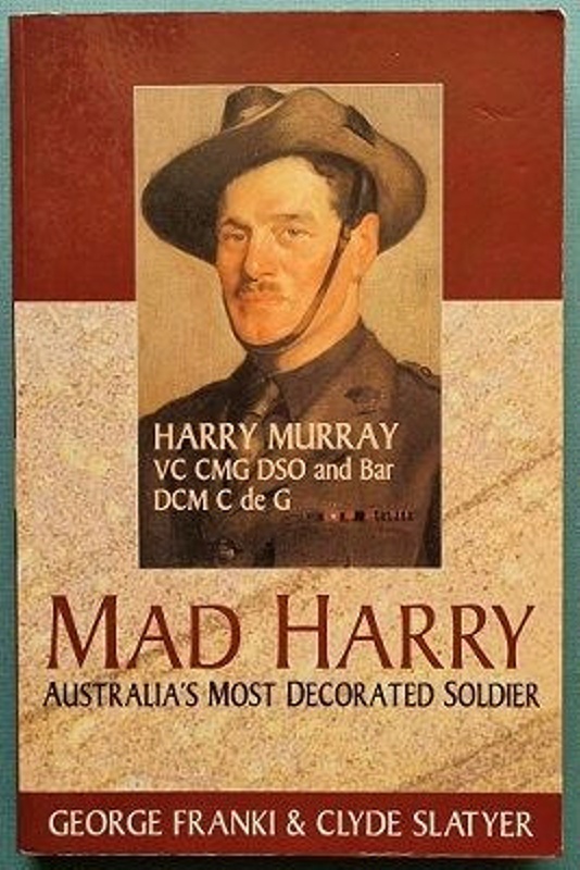 Mad Harry - Australia's most decorated soldier; George Franki; 4773 | eHive