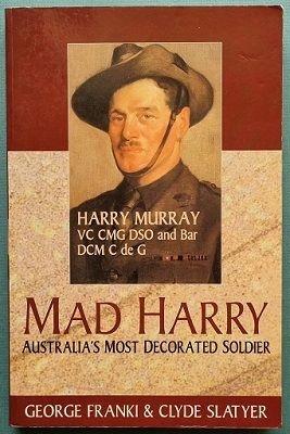 Mad Harry - Australia's most decorated soldier; George Franki; 4773 | eHive