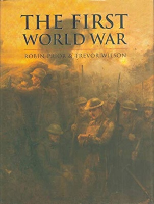 The First World War; Robin Prior; -; 1588341909; 5014 | eHive