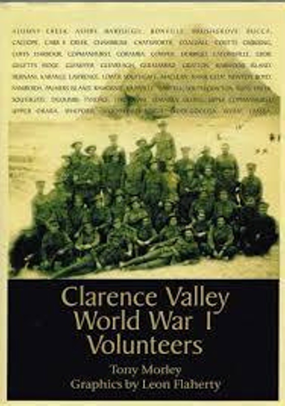 Clarence Valley World War 1 Volunteers; Tony Morley; 0646429450; 5009 ...