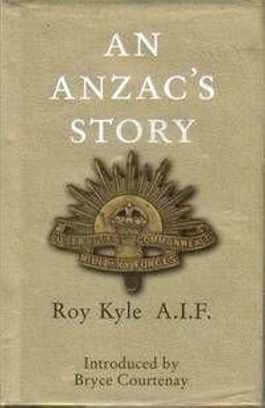 An ANZAC'S Story; Roy Kyle A I F; 0670910740; 4798 | eHive