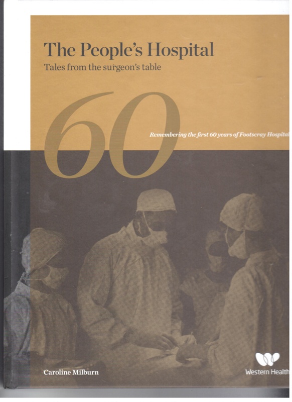 The people's hospital; Caroline Milburn; VFHS3632 | eHive