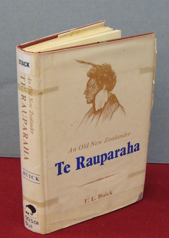 Book; An Old New Zealander - Te Rauparaha; Buick, T Lindsay; 1911; 0 ...