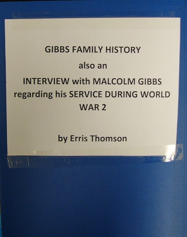 Gibbs Family History & Malcolm Gibbs during WW2; Thomson, Erris; 0000. ...