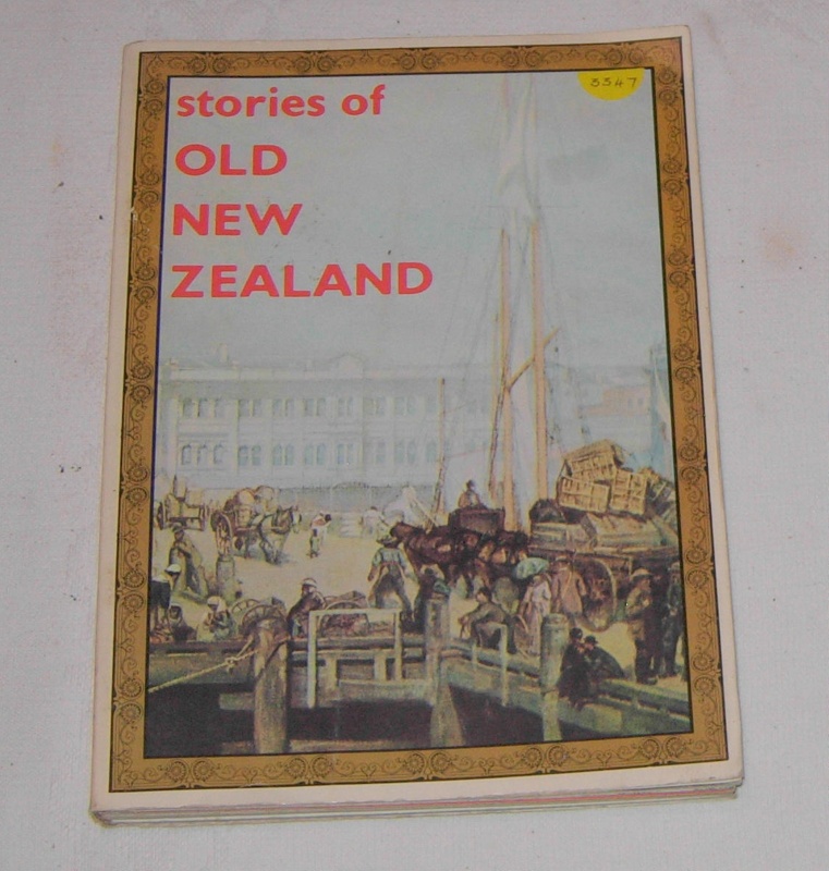 Book - Stories of Old NZ; Universal Books; 2011-3347-1 | eHive