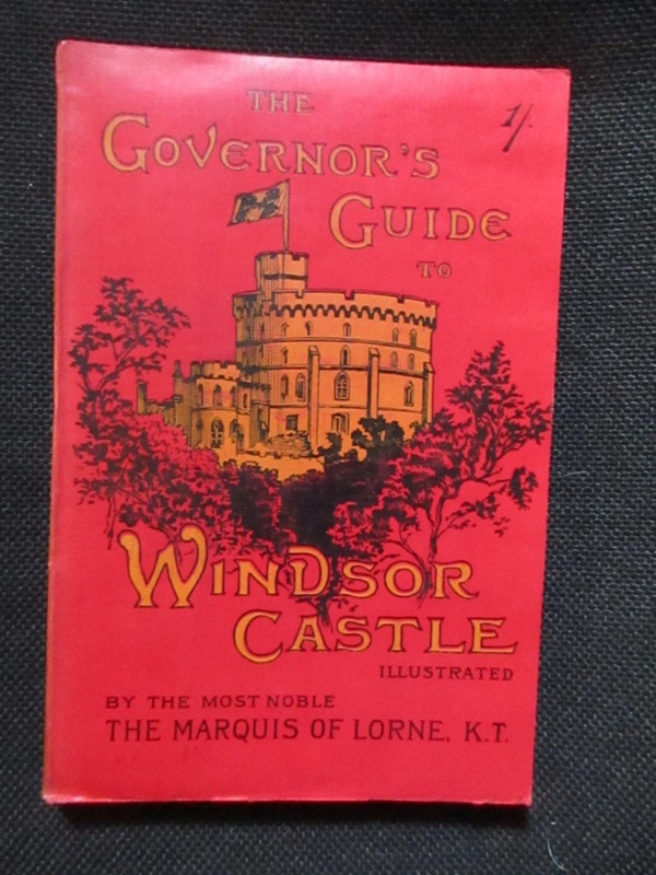 Guidebook: 'The Governor's Guide to Windsor Castle'; Lorne, The Marquis ...