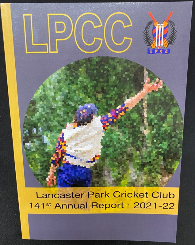 Lancaster Park Cricket Club 141st Annual Report, 2021-2022; Lancaster ...