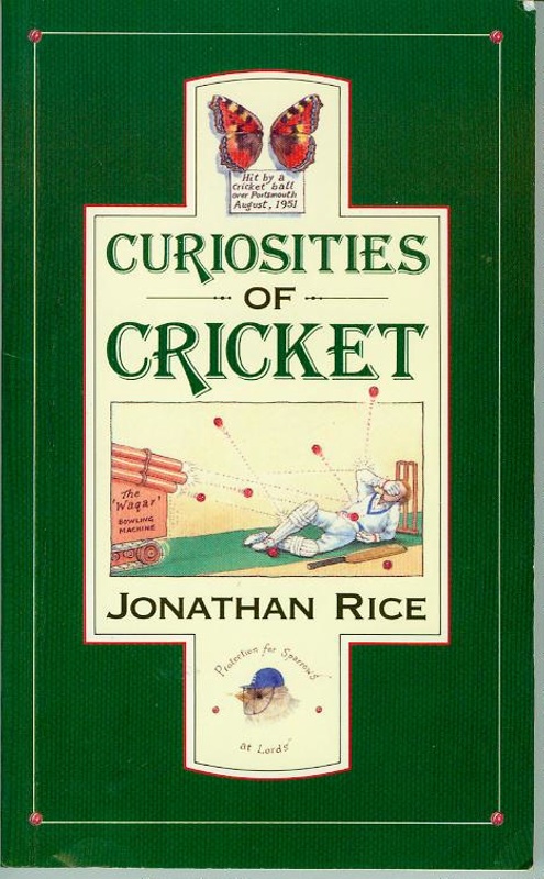Book: Curiosities of Cricket, by Jonathan Rice, 1993; Jonathan Rice ...