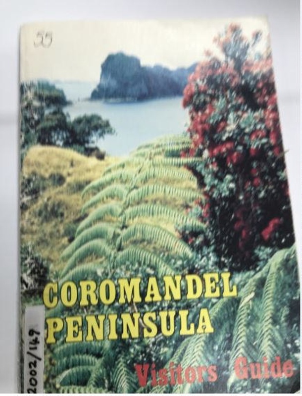 Booklet, Coromandel Peninsula; Visitors guide; Coromandel Peninsula ...