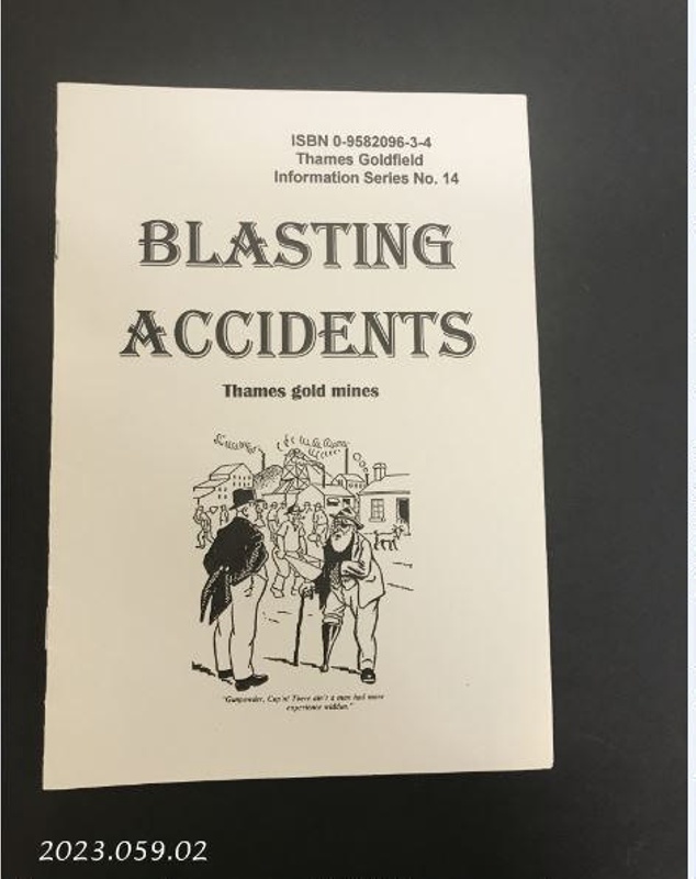Booklet, Blasting Accidents; David Arbury; ISBN 0-9582096-3-4; 2023.059 ...