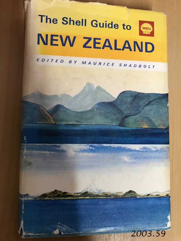 Book, The Shell Guide to New Zealand; Maurice Shadbolt; 1968; 2003.59 ...