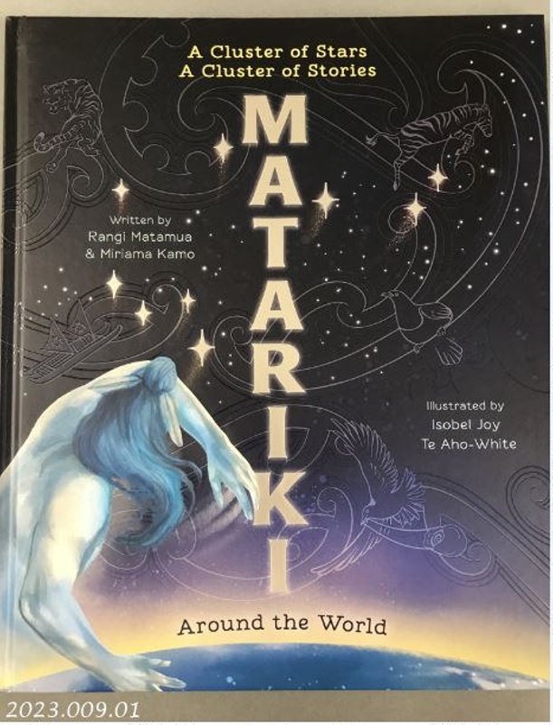 Book, Matariki; Rangi Matamua & Miriama Kamo; 978-1-77543-742-0; 2023. ...