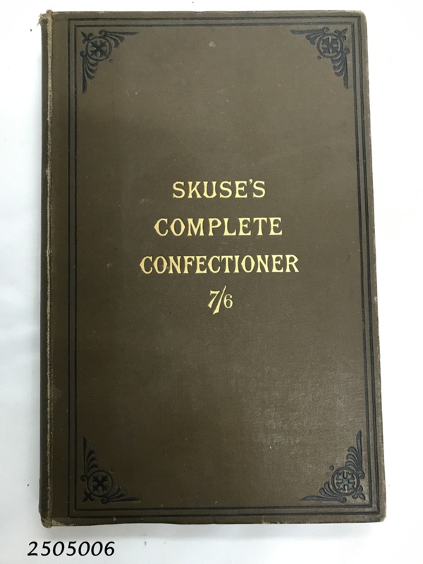 Book, Skuse's Complete Confectioner; E.Skuse; 1893ca; 2505006 | eHive