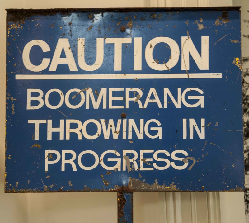 Sign, metal, painted, Caution:Boomerang Throwing in Progress; 99.165 ...