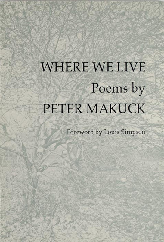 Where we live : poems; Makuck, Peter; 0-918526-41-8; Z232.5 .B662 Ma-Wh ...