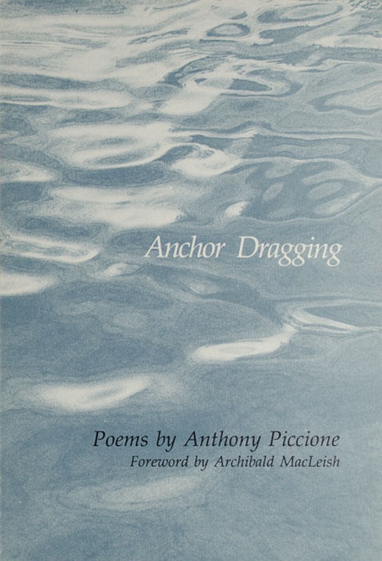 Anchor dragging : poems; Piccione, Anthony; 0-918526-12-4; Z232.5 .B662 ...