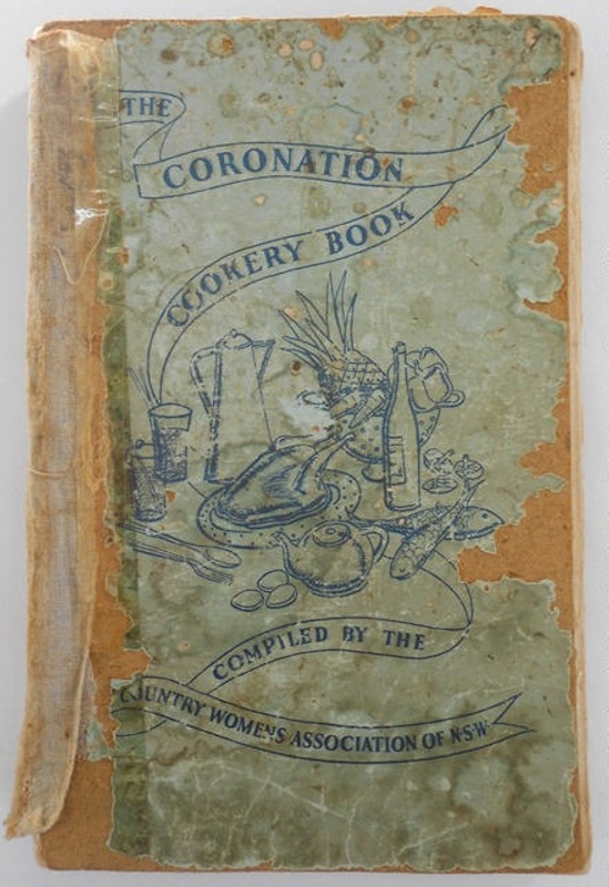 The Coronation Cookery Book; CWA of NSW; Publicity Press Ltd.; 1937; 20 ...