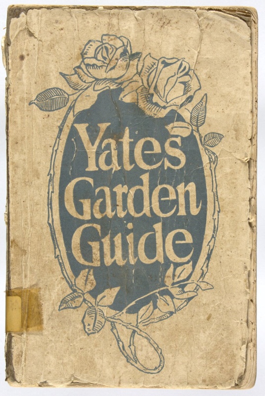 Yates Garden Guide, 12th Edition; Arthur Yates & Co. Ltd.; 1918; 2014. ...