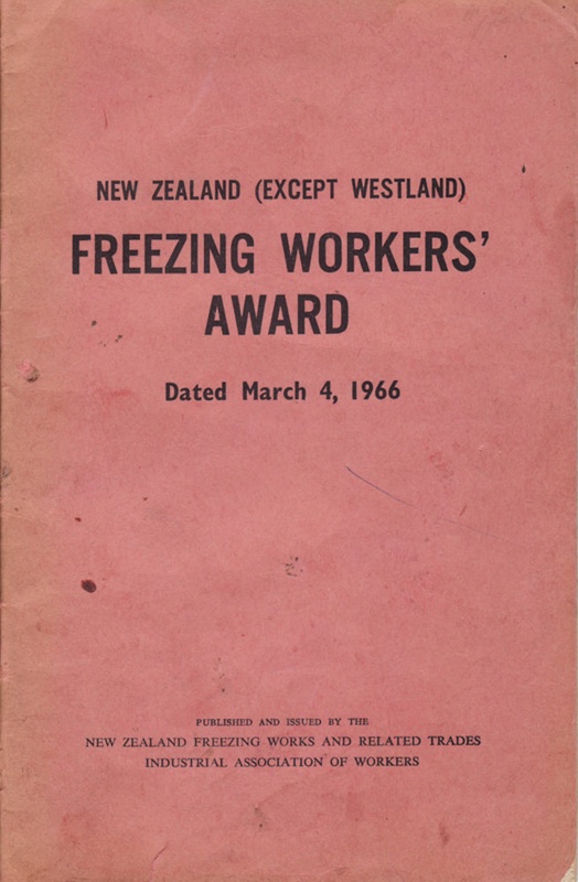Freezing Workers' Award, 1966; N.Z. Freezing Works & Related Trades ...