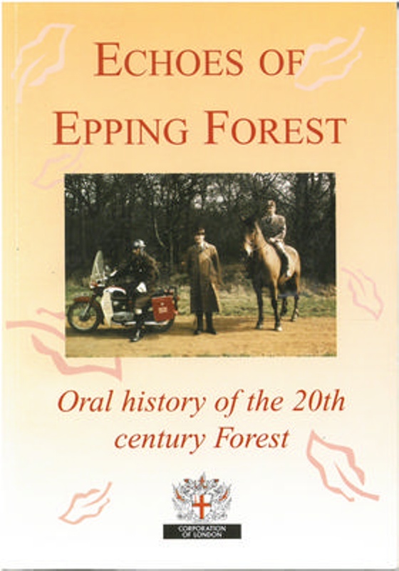 Book: Holtom, Rachael (editor): Echoes of Epping Forest: Oral History ...