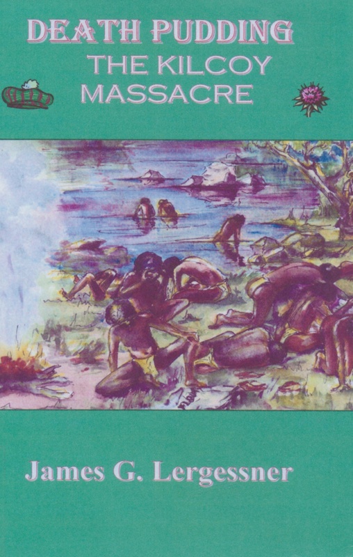 Death pudding : the Kilcoy massacre; Lergessner, James G; 9780646477510 ...