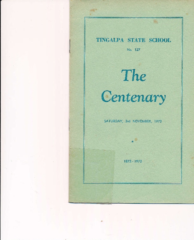 Tingalpa State School: The Centenary 1873-1973; Tingalpa State School ...