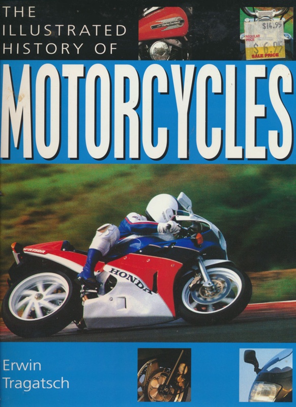 The illustrated history of motorcycles; Tragatsch, Erwin; 1861606796 ...
