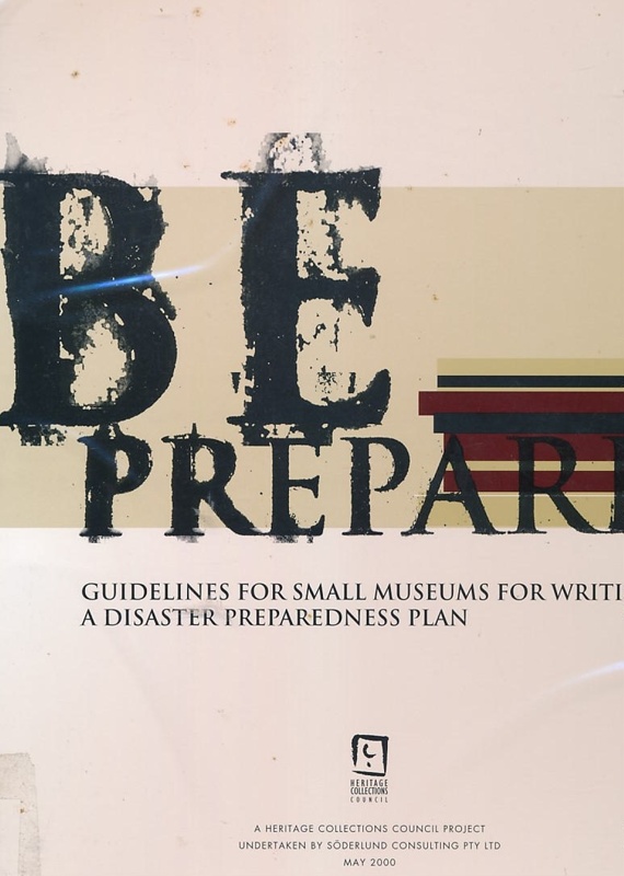 Be prepared: guidelines for small museums for writing a disaster ...