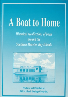 A Boat to Home : historical recollections of boats around the Southern ...