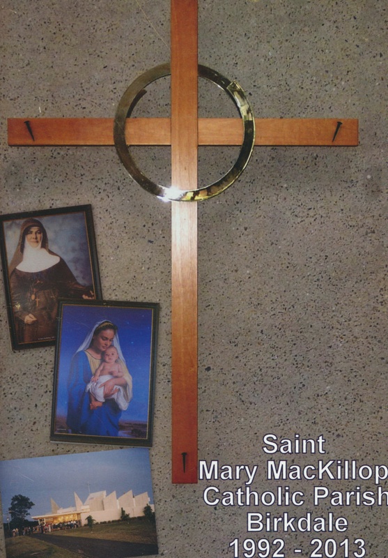 Saint Mary MacKillop Catholic Parish Birkdale 1992-2013 ; Dwyer, Barry ...