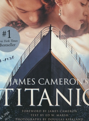 James Cameron's Titanic; Kirkland, Douglas; 0006490603; L4026 | eHive