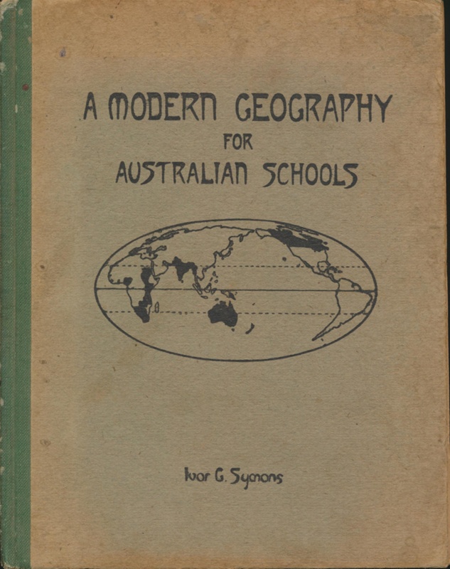 A modern geography for Australian schools; Symons, Ivor G.; L1715 | eHive