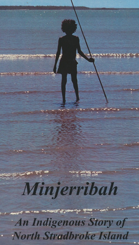 Minjerribah : an indigenous story of North Stradbroke Island ...