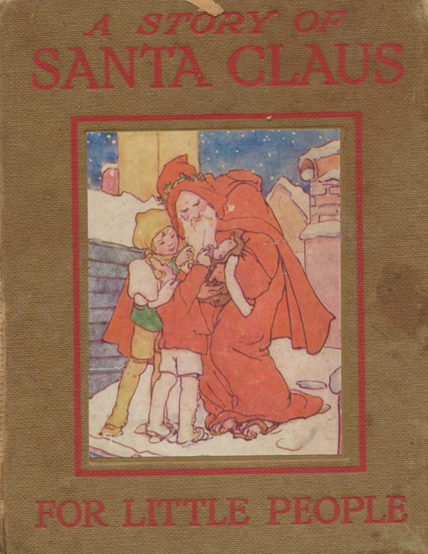 A story of Santa Claus for little people; Cole, Margaret I.; L1487 | eHive