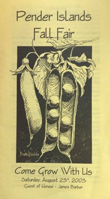 Pender Islands' Fall Fair Brochure and Schedule, 2003 ; Pender Islands ...