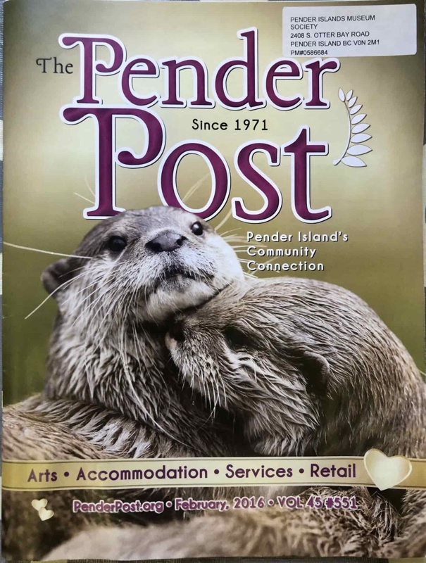 The Pender Post, February 2016; Pender Post Society; 2016; 020.0141. ...