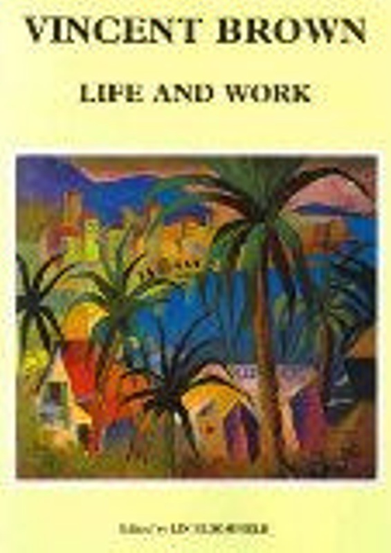Vincent Brown, life and work.; Brown, Vincent, 1901-; 0908154240; 443 ...